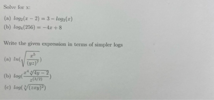Solved Solve for x: (a) log2(x - 2) = 3 - log2(x) (b) log | Chegg.com
