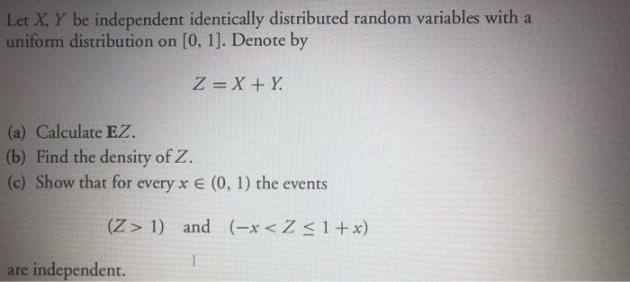 Solved Let X, Y be independent identically distributed | Chegg.com