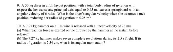 Solved 9. A 50 kg diver in a full layout position, with a | Chegg.com
