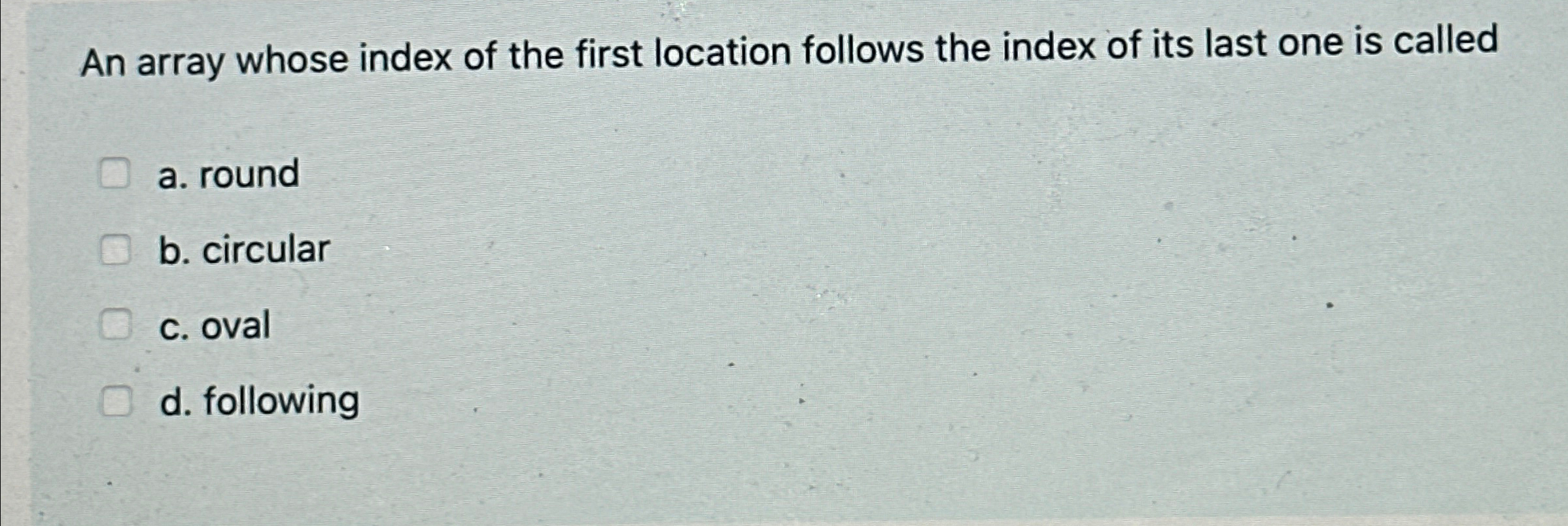 Solved An array whose index of the first location follows | Chegg.com