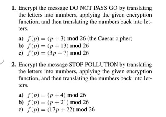 Solved 1. Encrypt the message DO NOT PASS GO by translating | Chegg.com