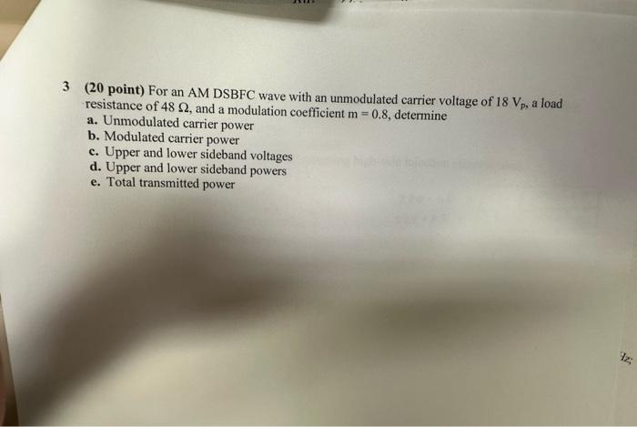 Solved 3 (20 point) For an AM DSBFC wave with an unmodulated | Chegg.com