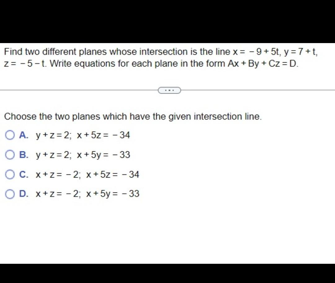 Solved Find two different planes whose intersection is the | Chegg.com
