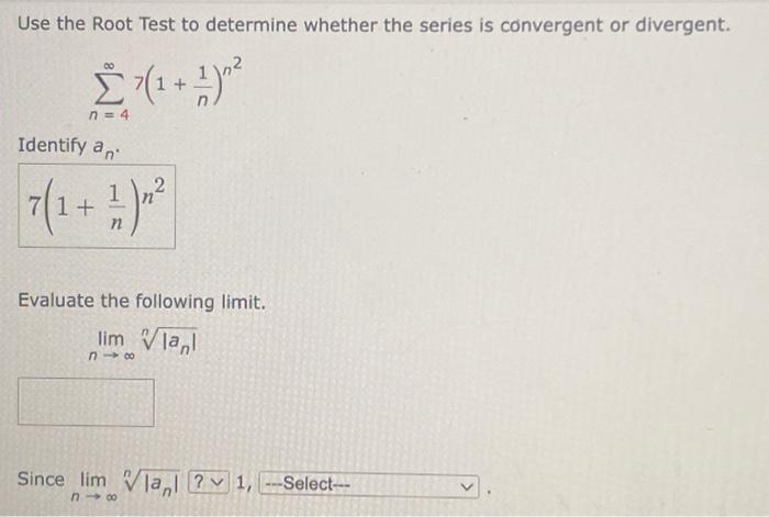 Solved Use the Root Test to determine whether the series is | Chegg.com