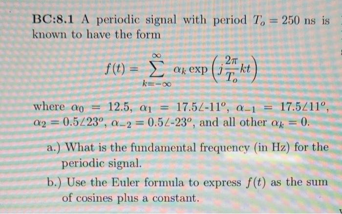 Solved BC:8.1 A periodic signal with period To=250 ns is | Chegg.com