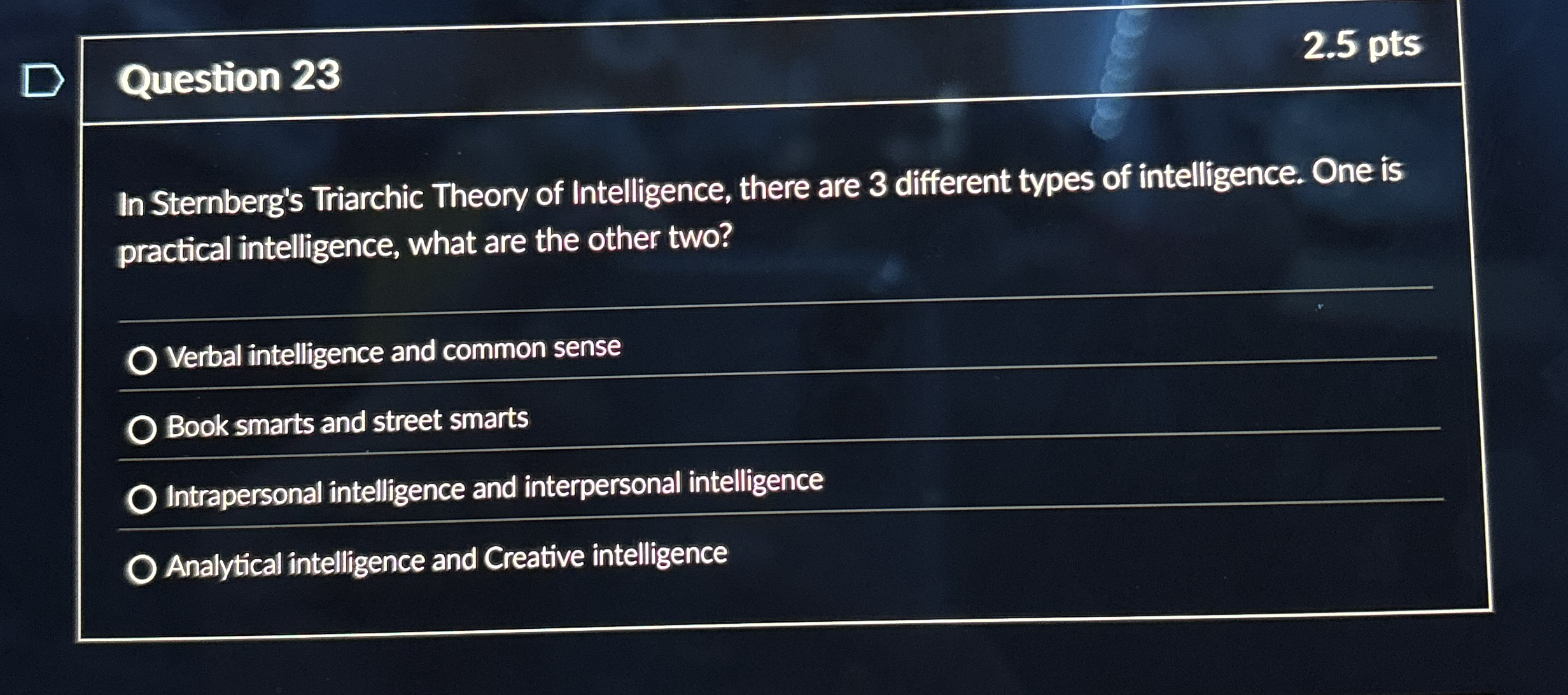 High Quality SOLUTION Question 232.5 ﻿ptsIn Sternberg's Triarchic Theory of | Chegg.com