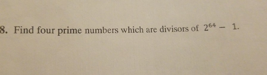 Solved 8. Find four prime numbers which are divisors of 264 | Chegg.com