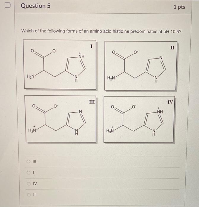 Solved #5 Which form amino acid histidine predominates at pH | Chegg.com