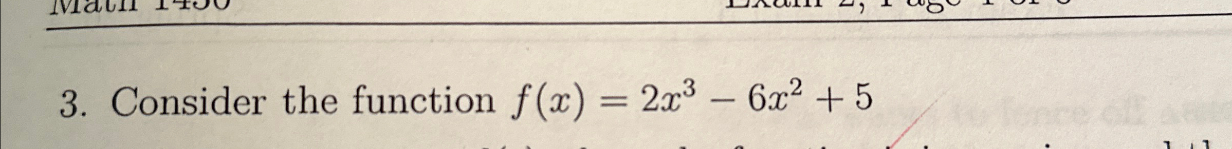 Solved Consider the function f(x)=2x3-6x2+5find the | Chegg.com