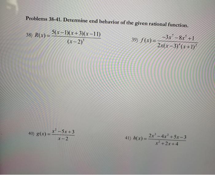 Solved Problems 38-41. Determine end behavior of the given | Chegg.com