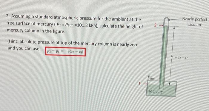 Solved 2- Assuming a standard atmospheric pressure for the | Chegg.com