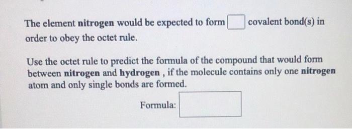 Solved covalent bond(s) in The element nitrogen would be | Chegg.com