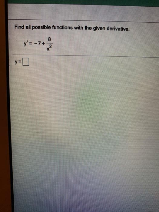 Solved Find all possible functions with the given | Chegg.com