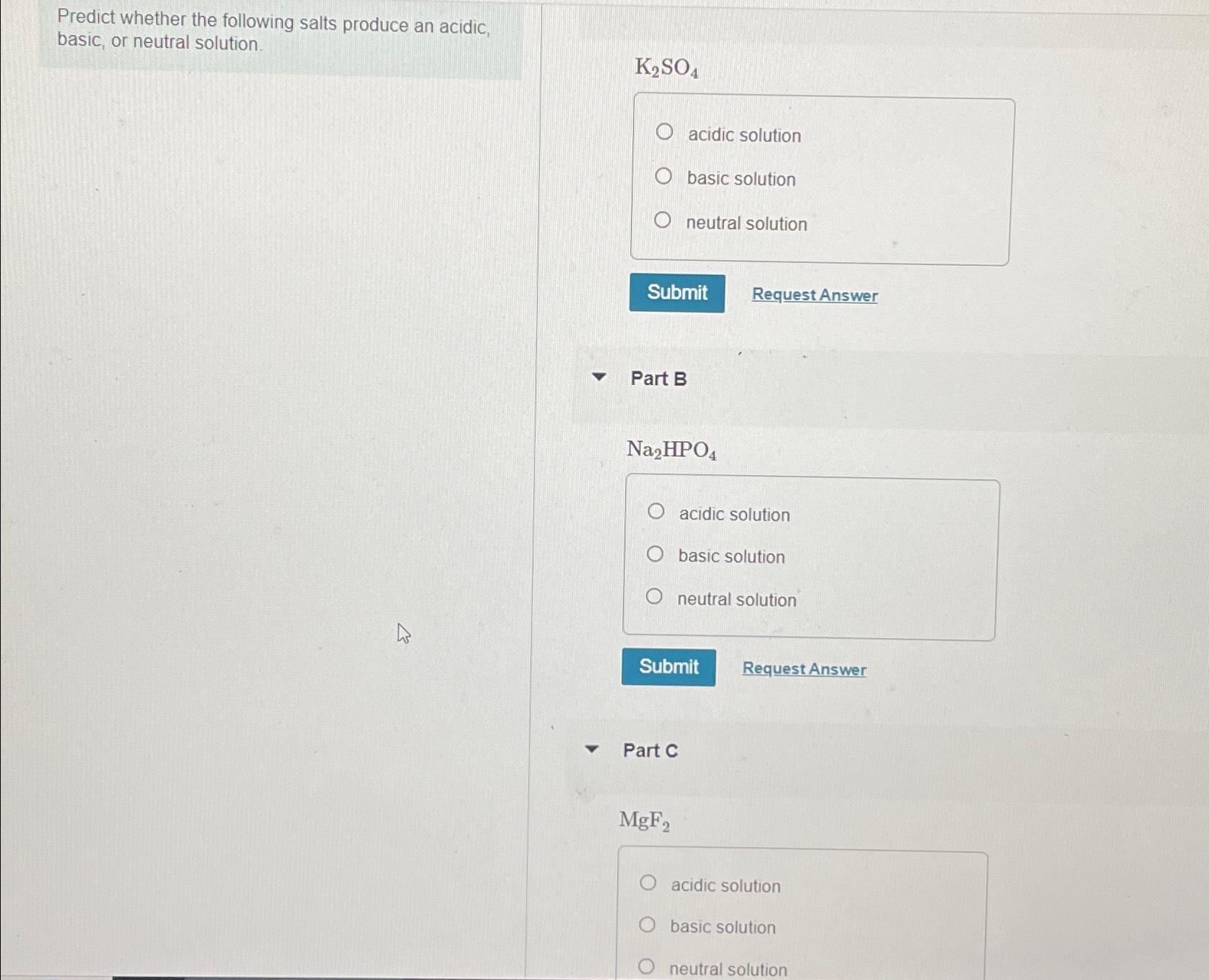 Solved Predict whether the following salts produce an | Chegg.com
