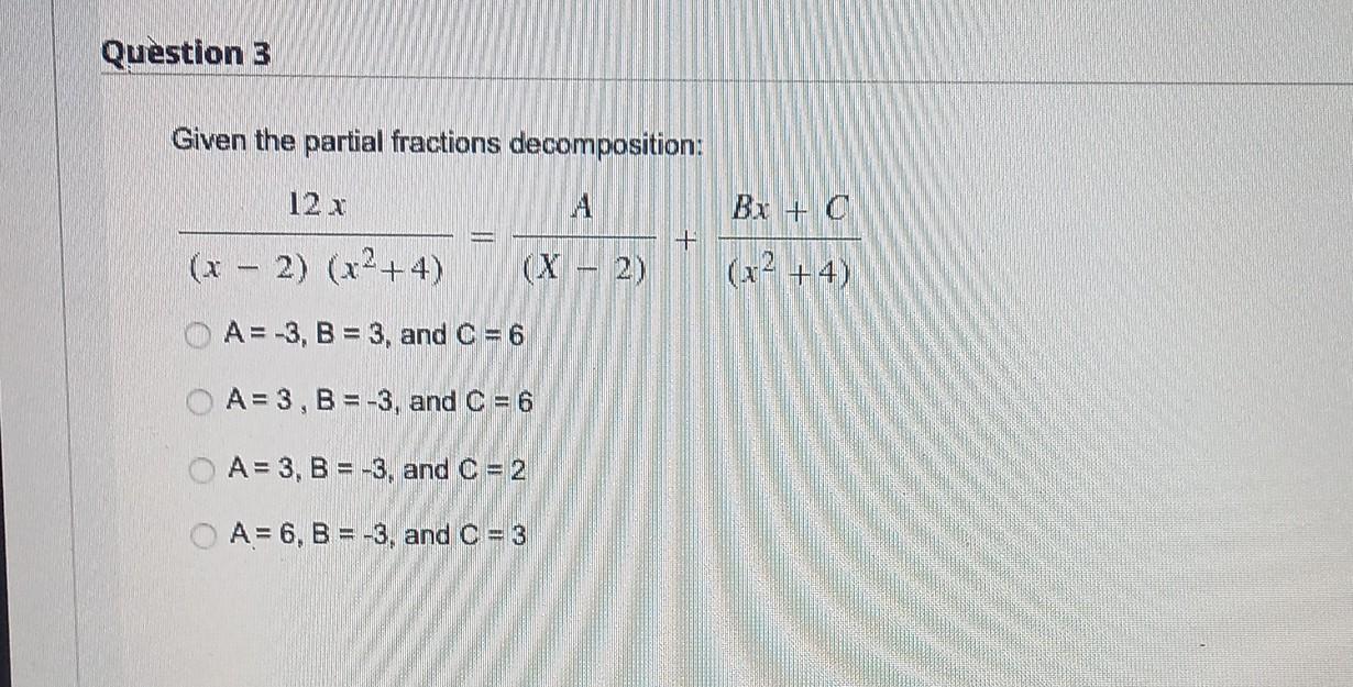 Solved Given the partial fractions decomposition: | Chegg.com