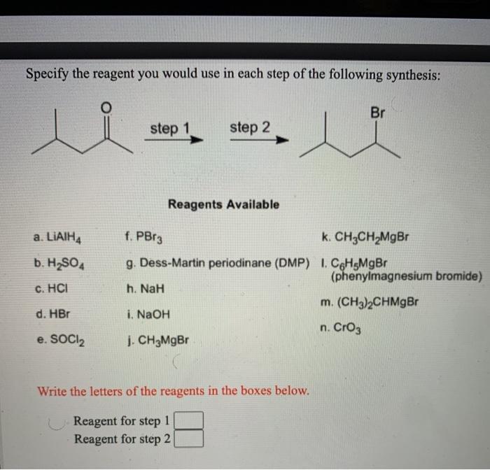 Solved Specify the reagent you would use in each step of the | Chegg.com