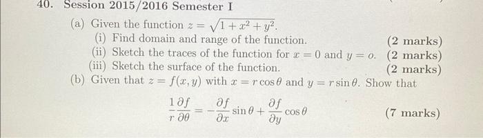Solved (a) Given the function z=1+x2+y2. (i) Find domain and | Chegg.com