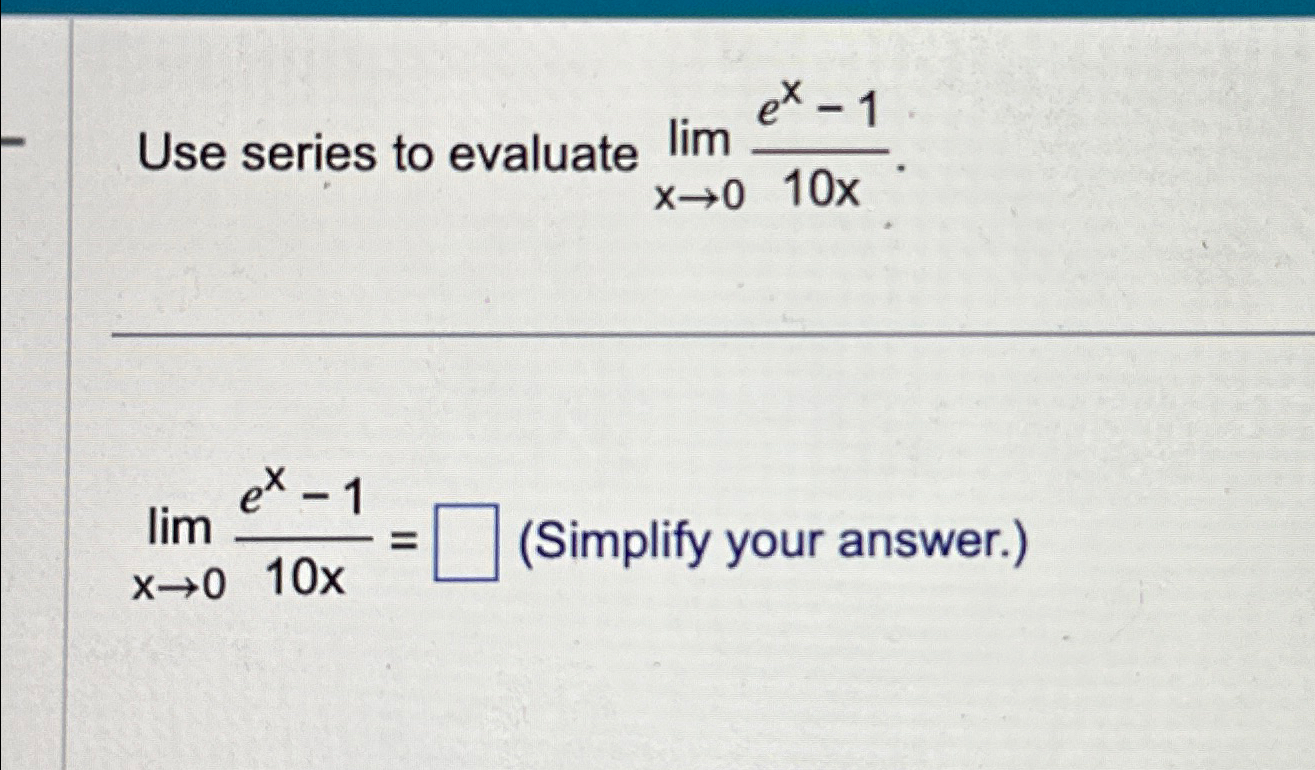 Solved Use series to evaluate | Chegg.com