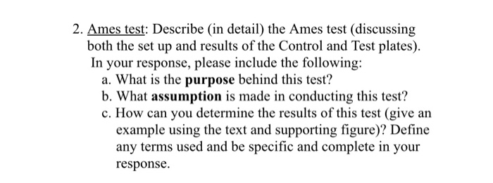 Solved 2. Ames test: Describe (in detail) the Ames test | Chegg.com