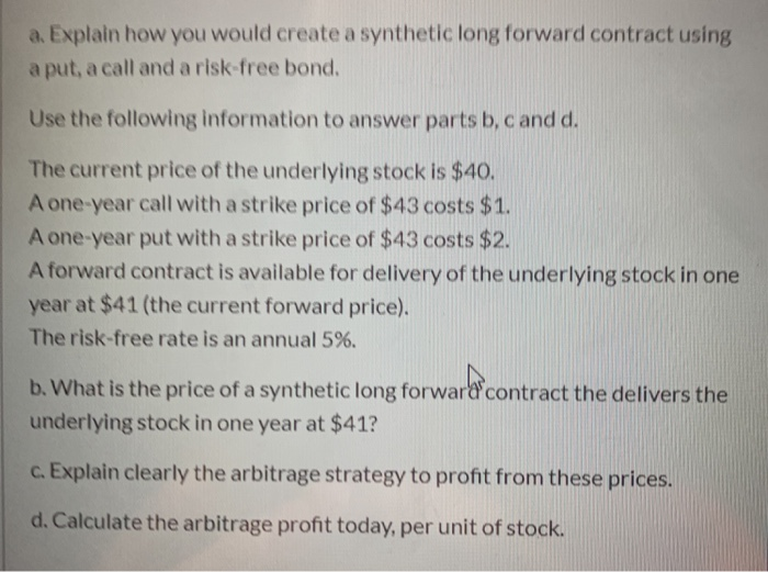 Solved a. Explain how you would create a synthetic long | Chegg.com