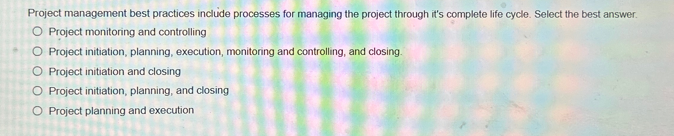 Solved Project management best practices include processes | Chegg.com
