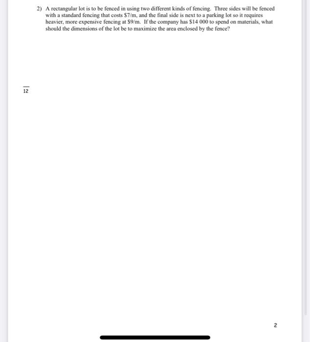 Solved 2) A rectangular lot is to be fenced in using two | Chegg.com