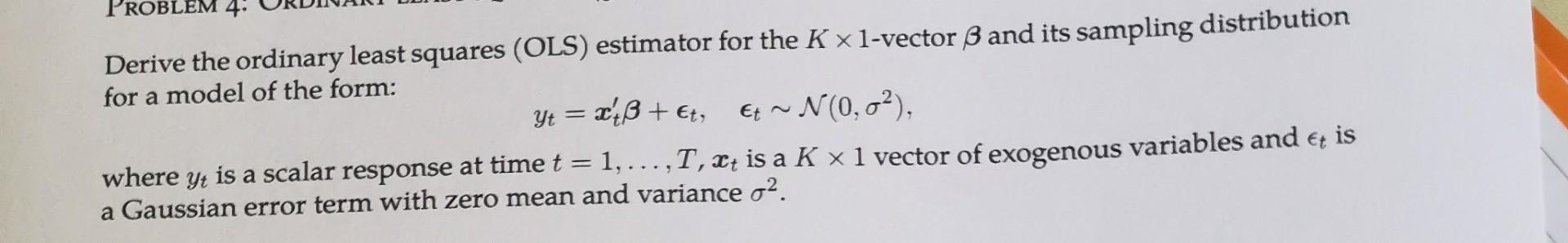 Solved Derive the ordinary least squares (OLS) estimator for | Chegg.com
