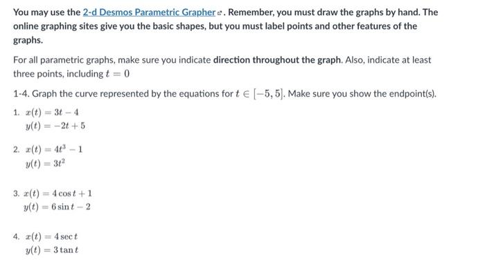 Solved You may use the 2-d Desmos Parametric Graphere. | Chegg.com