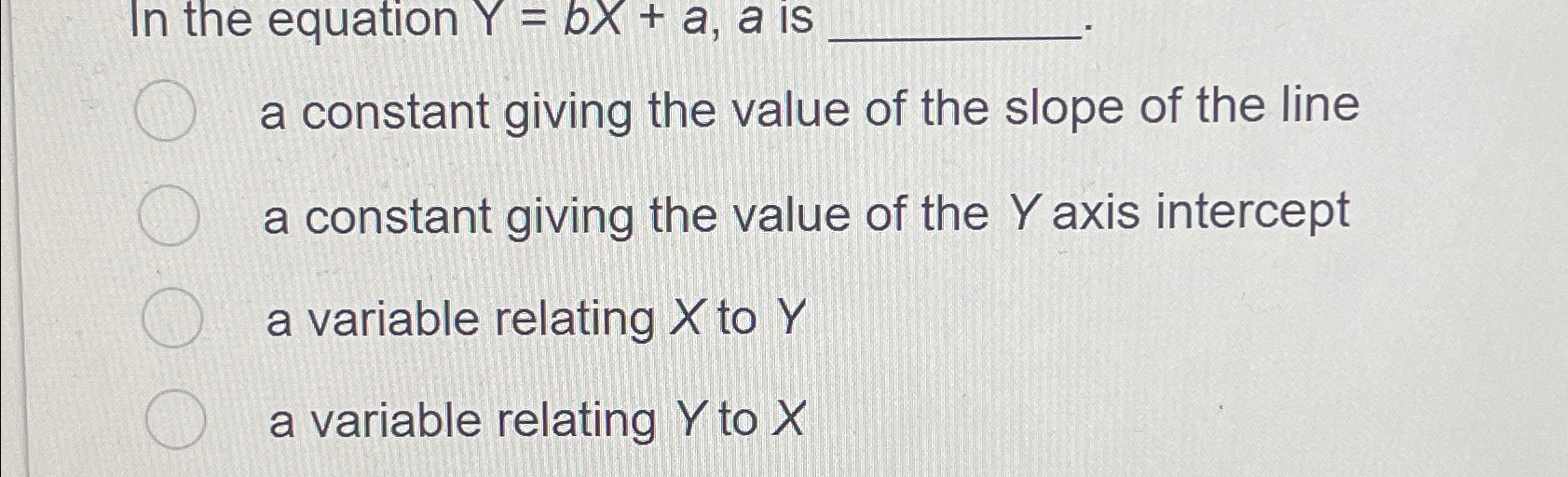 Solved In the equation Y=bx+a, a ﻿isa constant giving the | Chegg.com