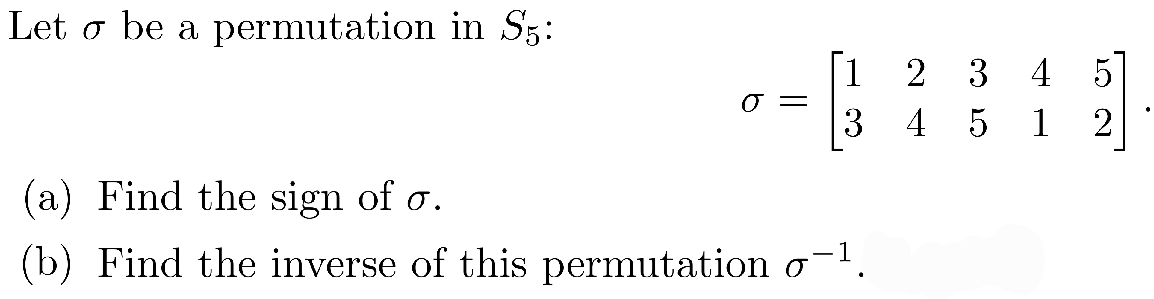 Solved Let σ ﻿be a permutation in S5 ﻿:σ=[1234534512](a) | Chegg.com