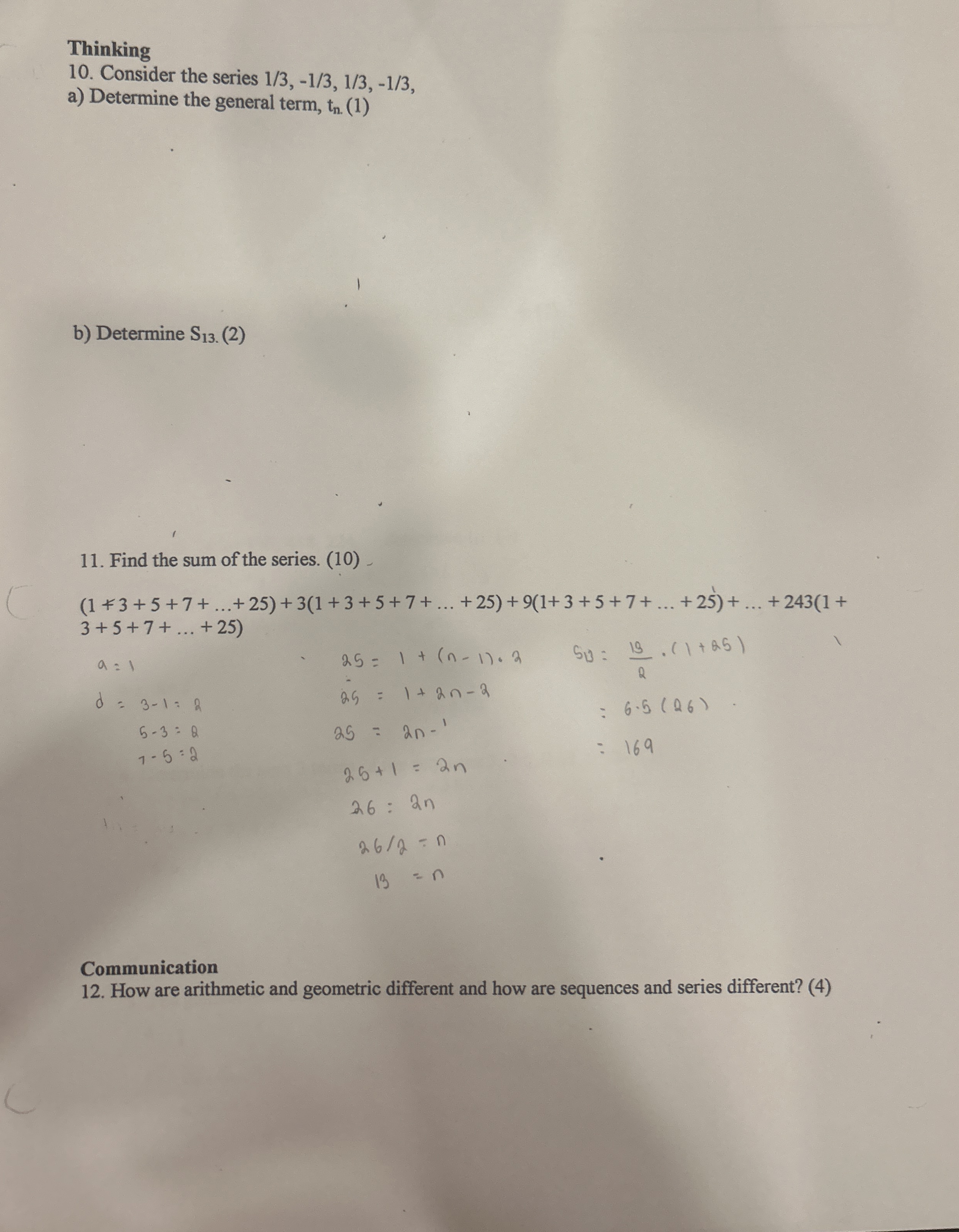 Solved Thinking10. ﻿Consider the series 13,-13,13,-13,a) | Chegg.com