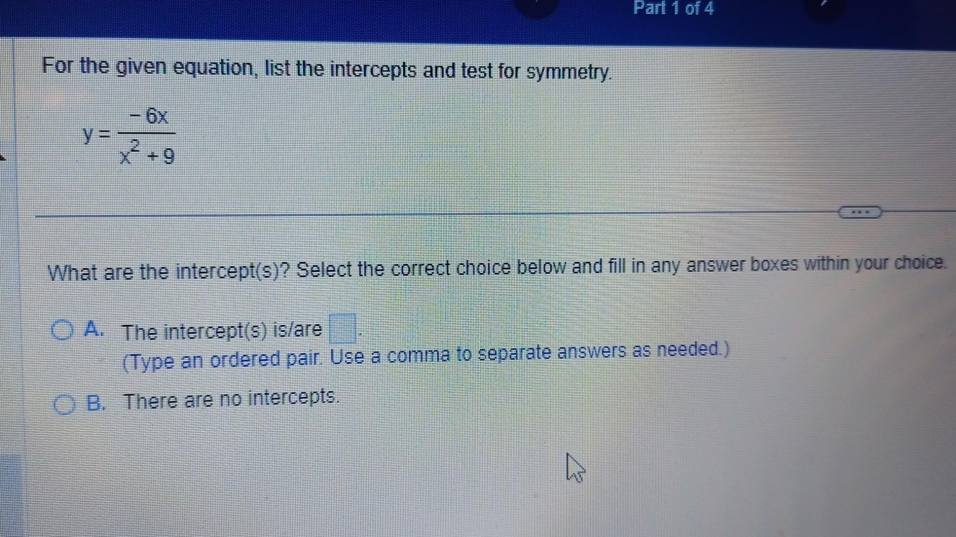 Solved For the given equation, list the intercepts and test | Chegg.com