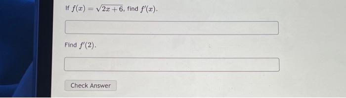Solved If f(x)=2x+6 Find f′(2). | Chegg.com