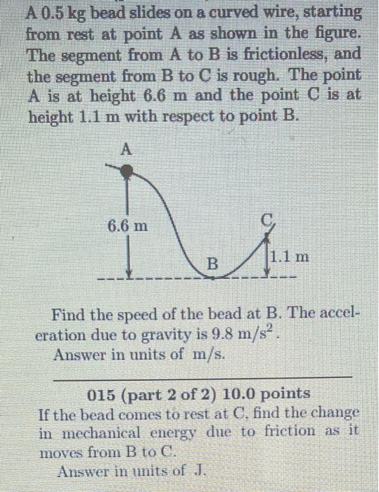 Solved A 0.5 kg bead slides on a curved wire, starting from | Chegg.com