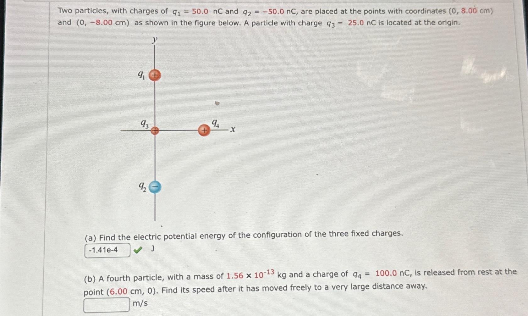 Solved Two particles, with charges of q1=50.0nC ﻿and | Chegg.com