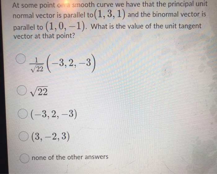 Solved At some point on a smooth curve we have that the | Chegg.com
