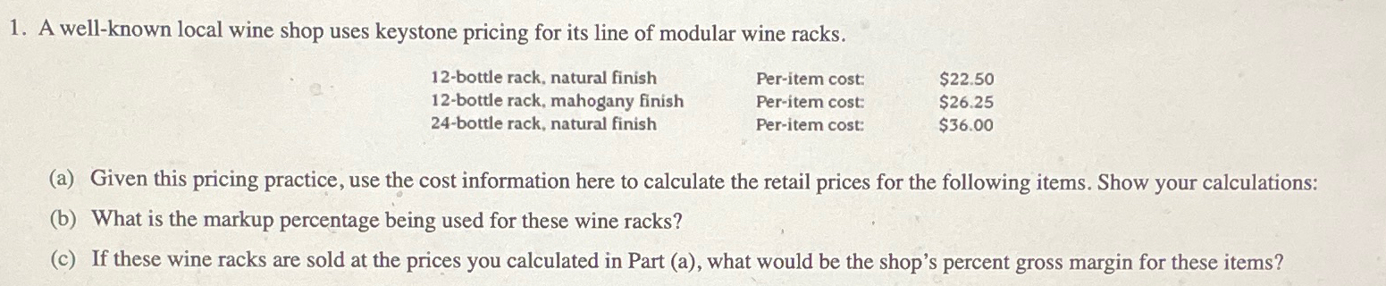 Solved A well-known local wine shop uses keystone pricing | Chegg.com