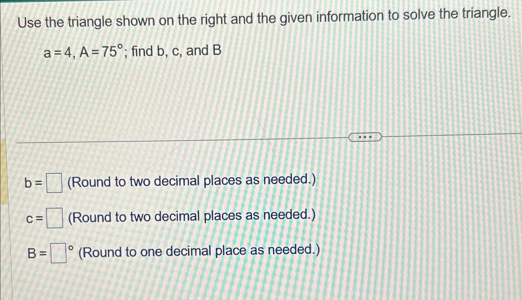 Use The Triangle Shown On The Right And The Given Chegg