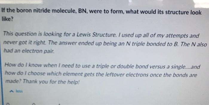 Solved If the boron nitride molecule, BN, were to form, what | Chegg.com