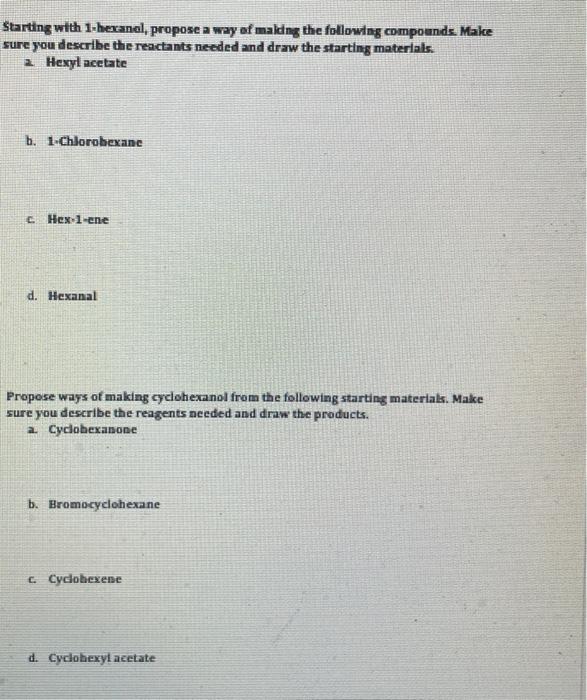 Solved Starting with 1-hexanal, propose a way of maldng the | Chegg.com