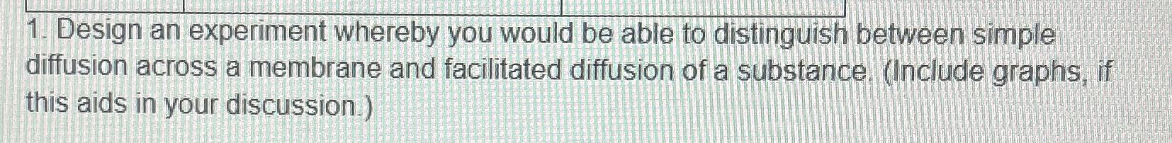 Solved Design an experiment whereby you would be able to | Chegg.com