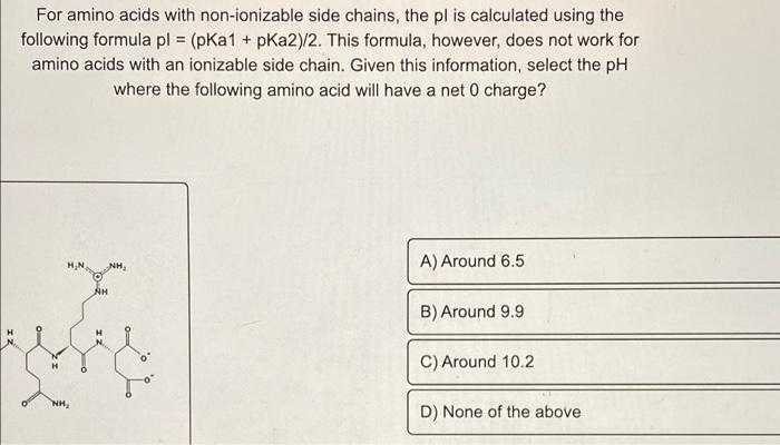 Solved For amino acids with non-ionizable side chains, the | Chegg.com