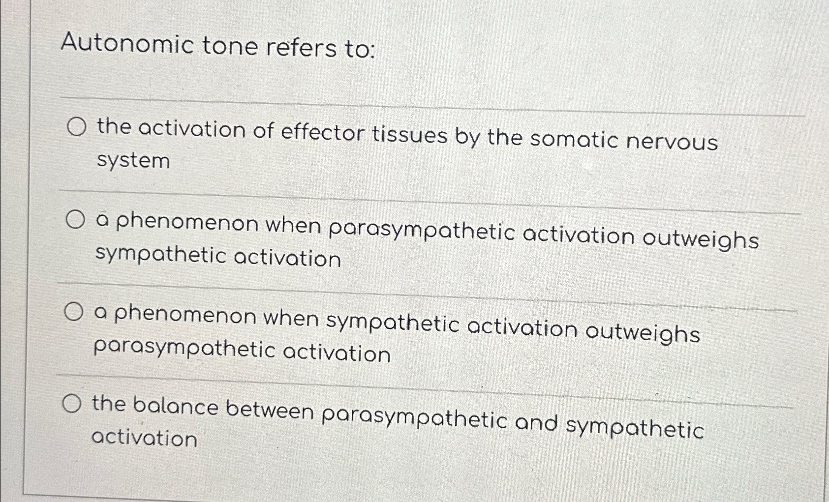 Solved Autonomic tone refers to:the activation of effector | Chegg.com