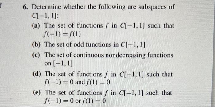 Solved 6. Determine whether the following are subspaces of | Chegg.com