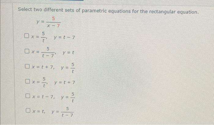 Solved Select two different sets of parametric equations for | Chegg.com