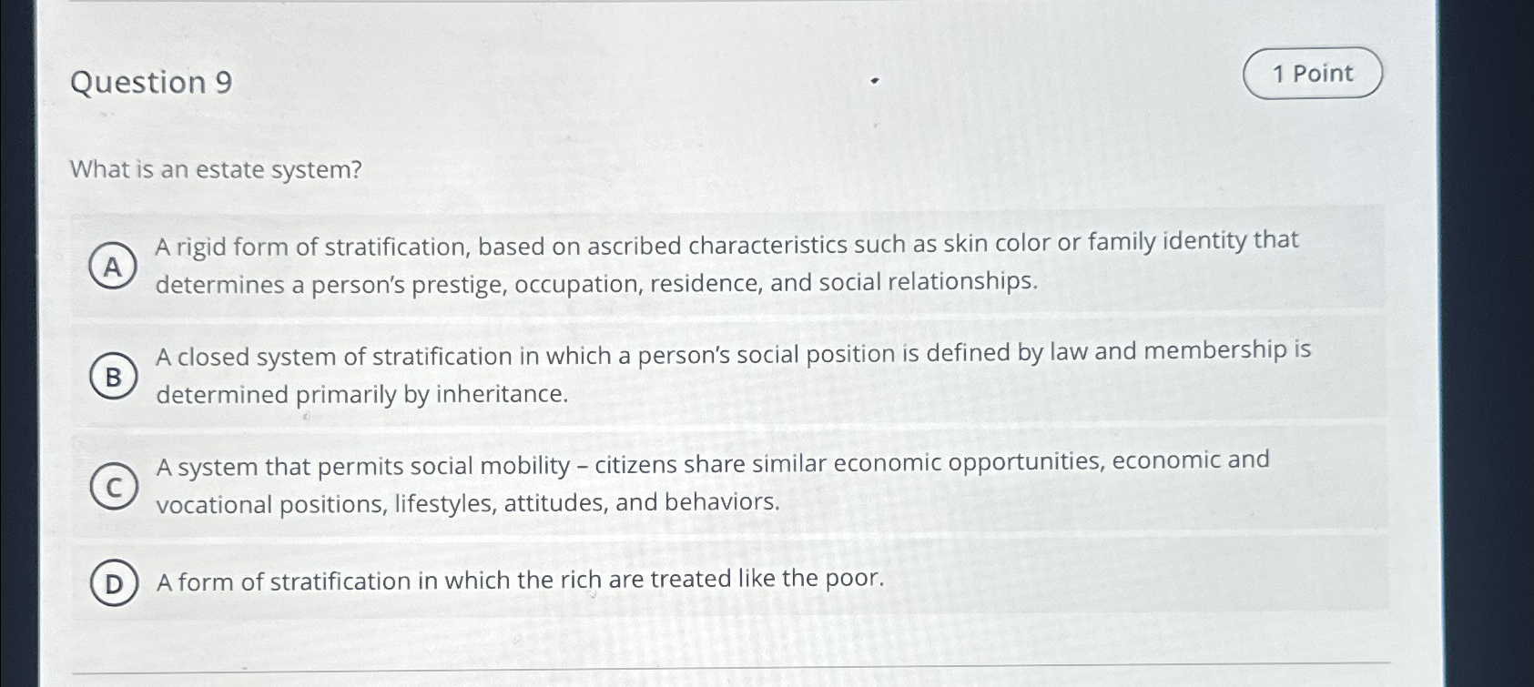 Solved Question 9What is an estate system?A rigid form of | Chegg.com