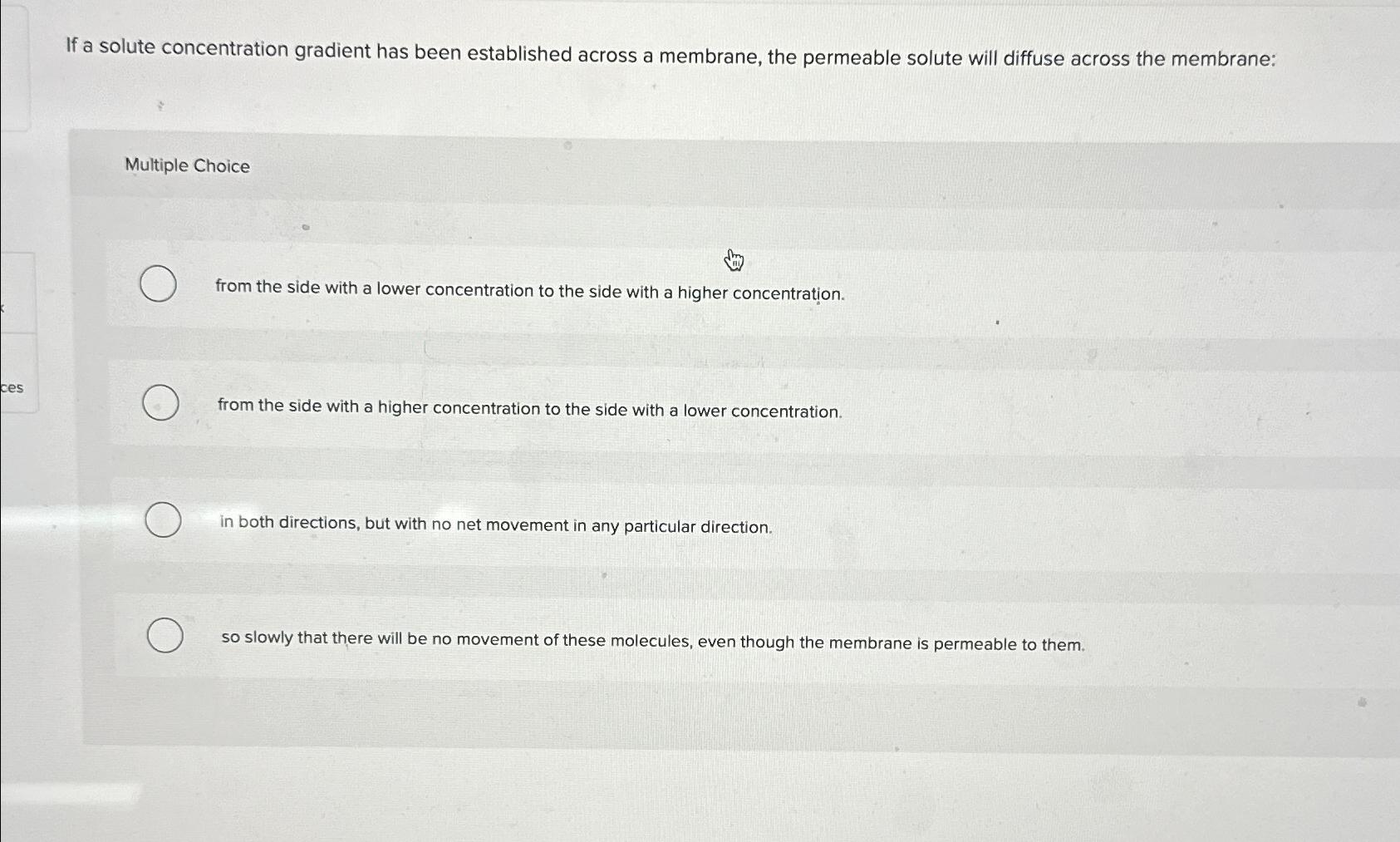 Solved If a solute concentration gradient has been | Chegg.com