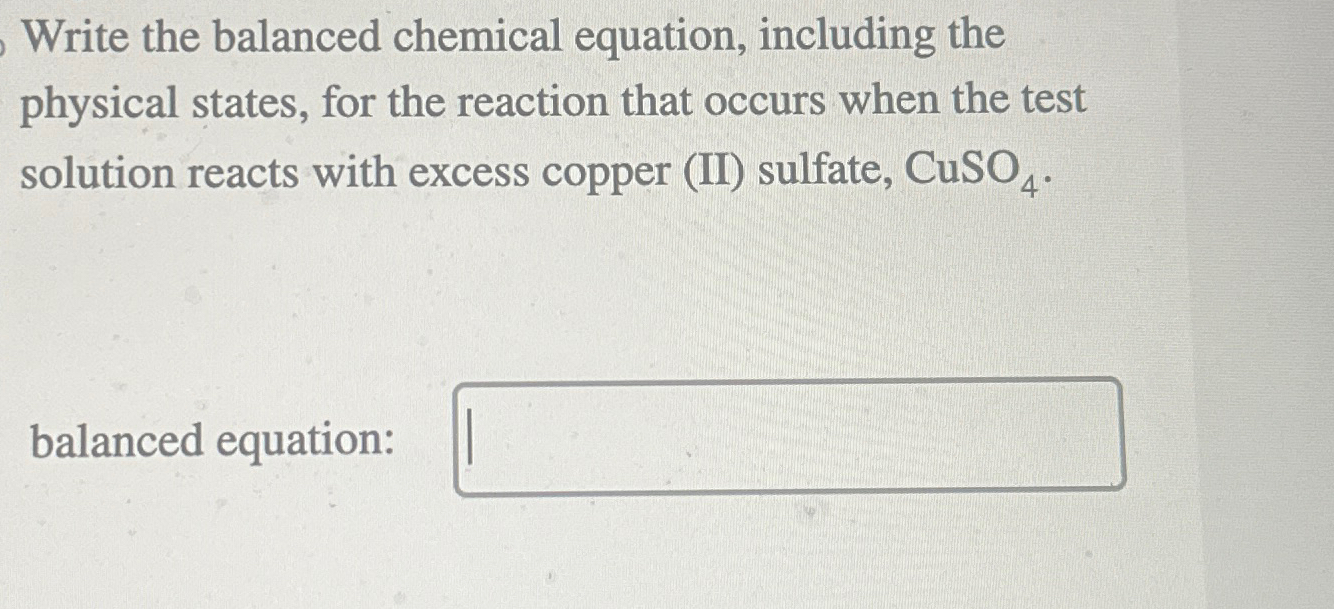 Write the balanced chemical equation, including the | Chegg.com