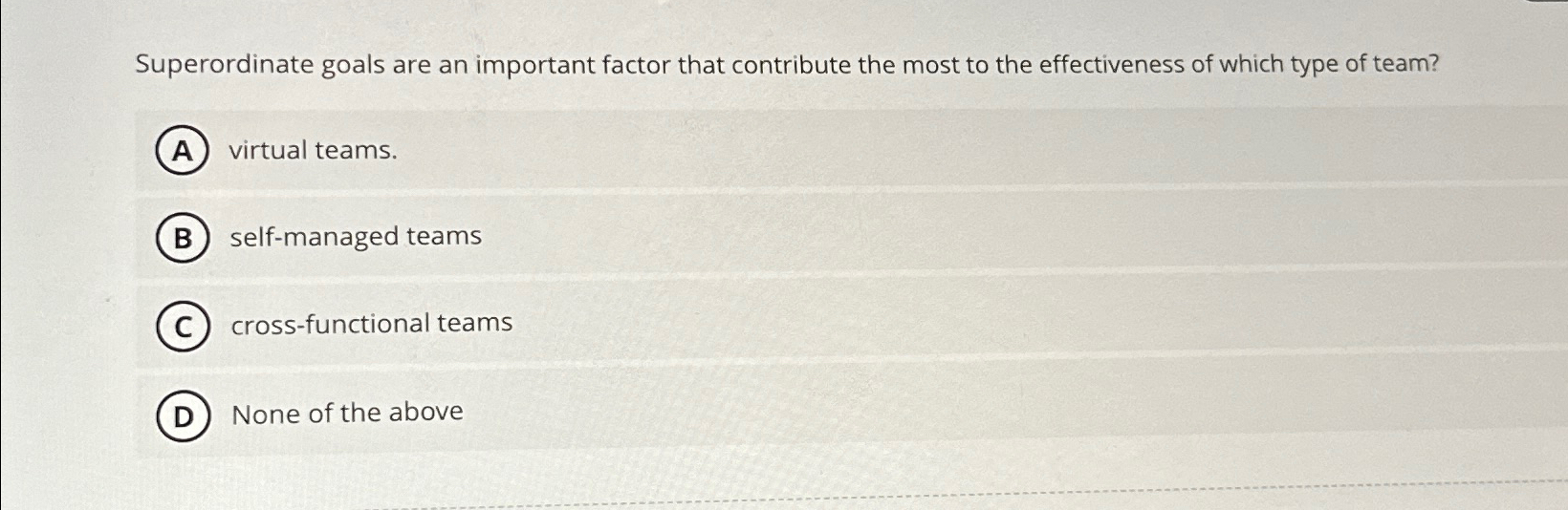 Solved Superordinate goals are an important factor that | Chegg.com