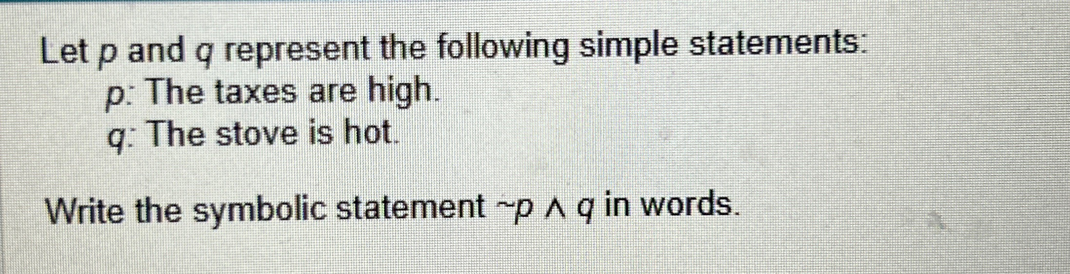 Solved Let p ﻿and q ﻿represent the following simple | Chegg.com